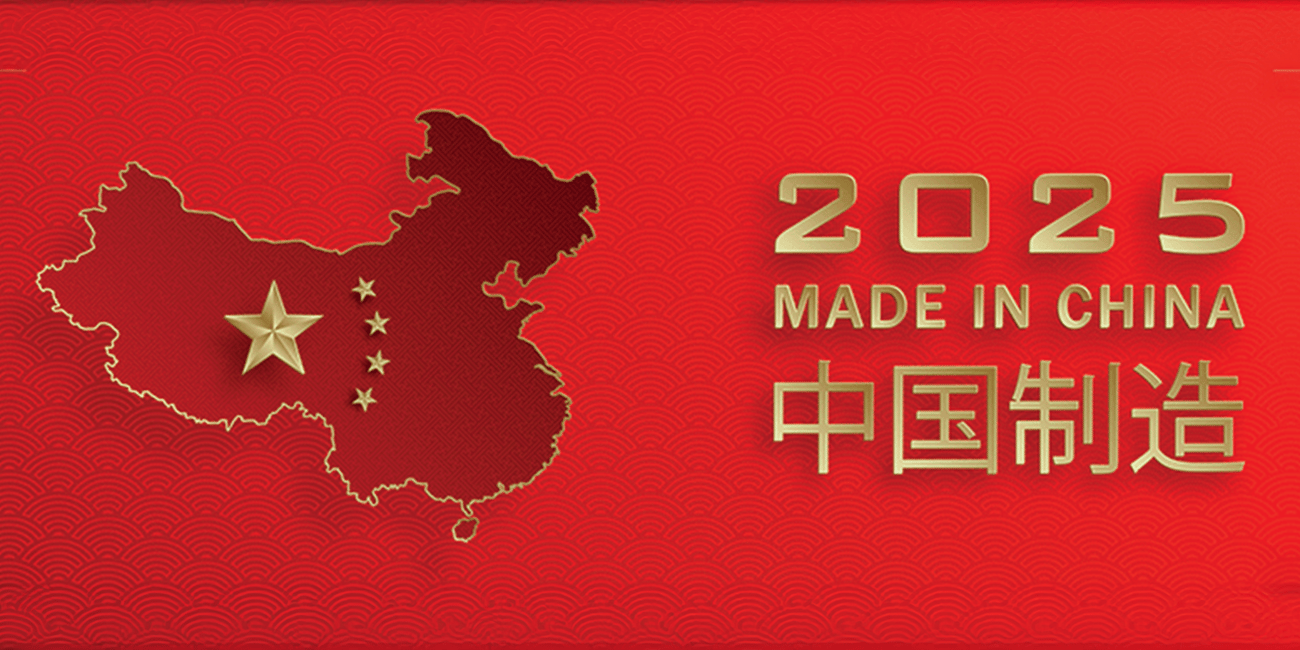 Are You Ready For "Made In China 2025"?